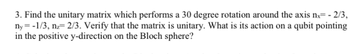 Solved Find the unitary matrix which performs a 30 ﻿degree | Chegg.com
