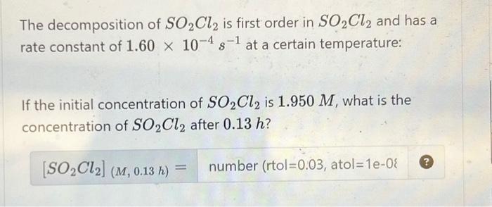 Solved The decomposition of SO₂Cl2 is first order in SO2Cl2 | Chegg.com