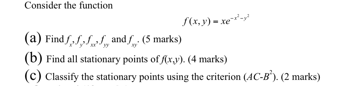 Solved Consider the functionf(x,y)=xe-x2-y2(a) ﻿Find | Chegg.com