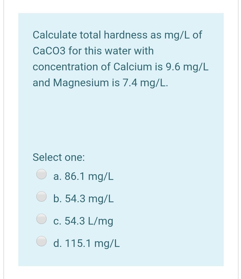 Solved Calculate total hardness as mg/L of CaCo3 for this | Chegg.com