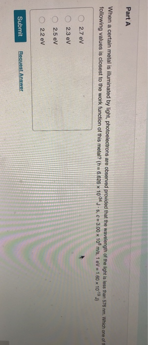 Solved Part A When a certain metal is illuminated by light, | Chegg.com