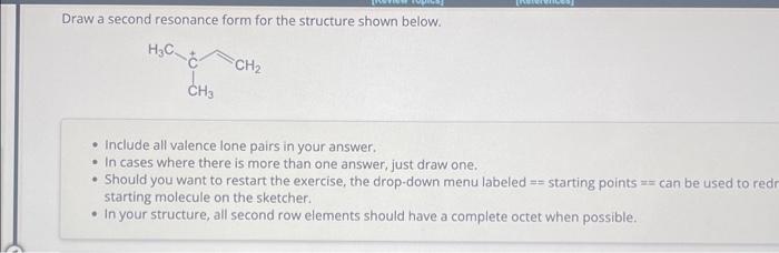 Solved Draw a second resonance form for the structure shown | Chegg.com