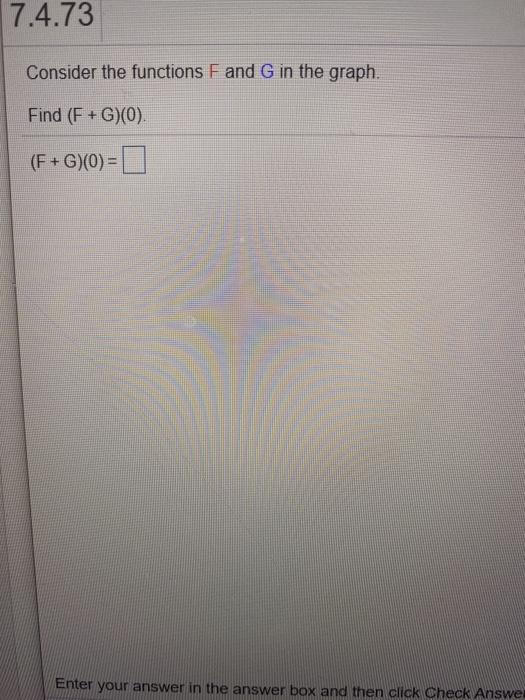 Solved 7.4.73 Consider the functions F and G in the graph. | Chegg.com