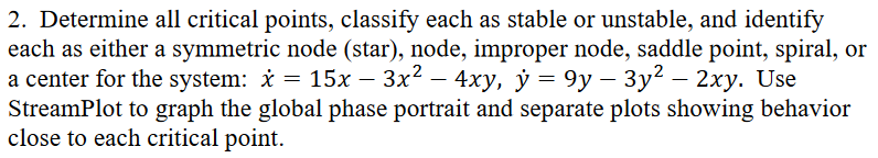 Solved Determine all critical points, classify each as | Chegg.com