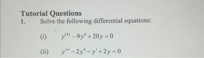 Solved Tutorial Questions 1. Solve the following | Chegg.com