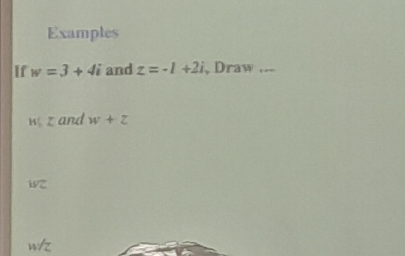 Solved ExamplesIf w=3+4i and z=-1+2i, ﻿Draw ... ﻿w: z ﻿and | Chegg.com