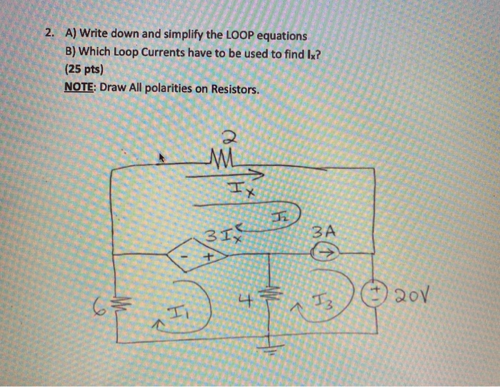 Solved 2. A) Write down and simplify the LOOP equations B) | Chegg.com