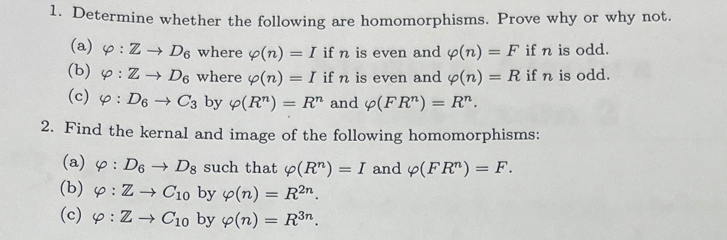 Solved Determine whether the following are homomorphisms. | Chegg.com