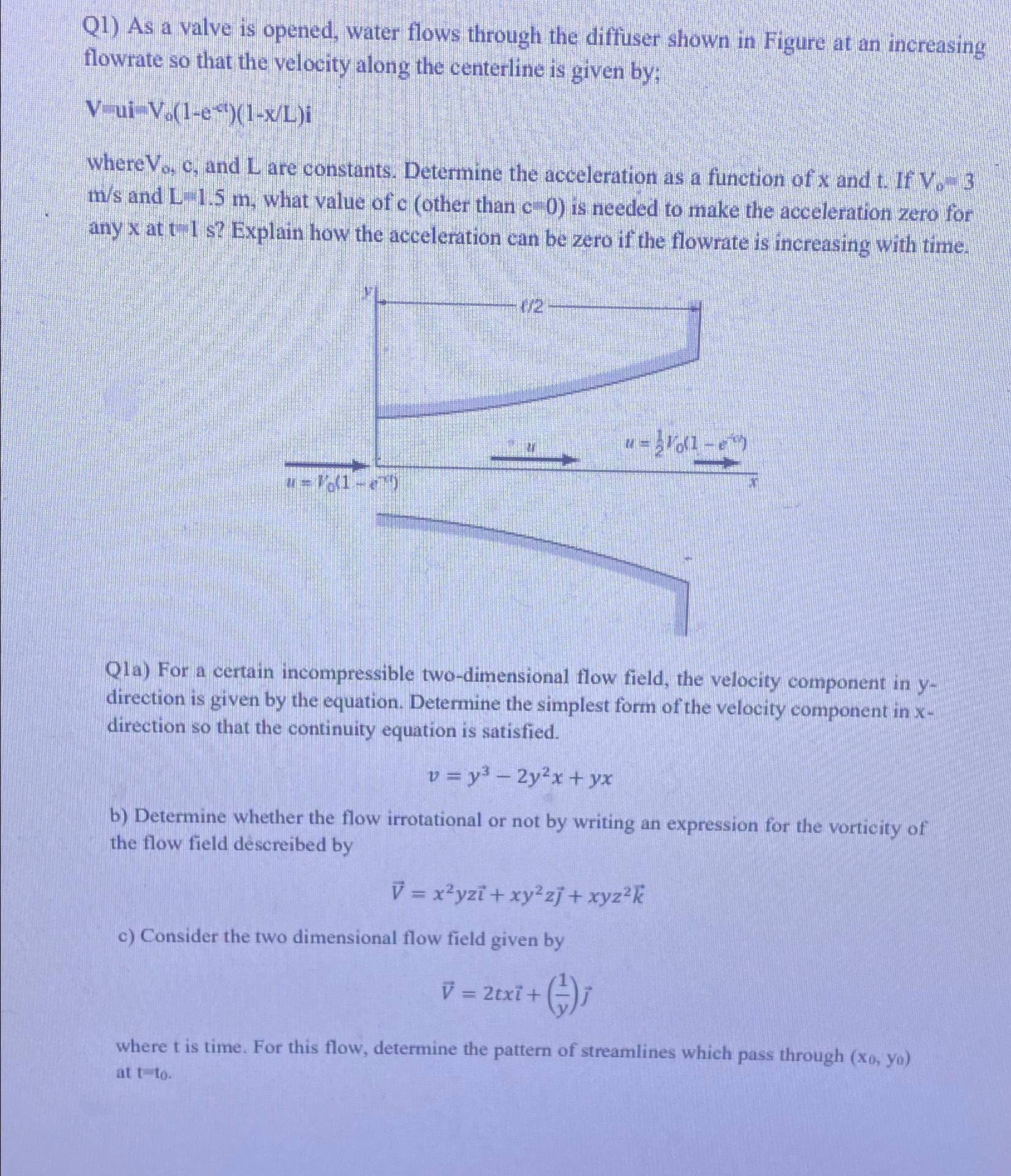 Solved Q1) ﻿As a valve is opened, water flows through the | Chegg.com