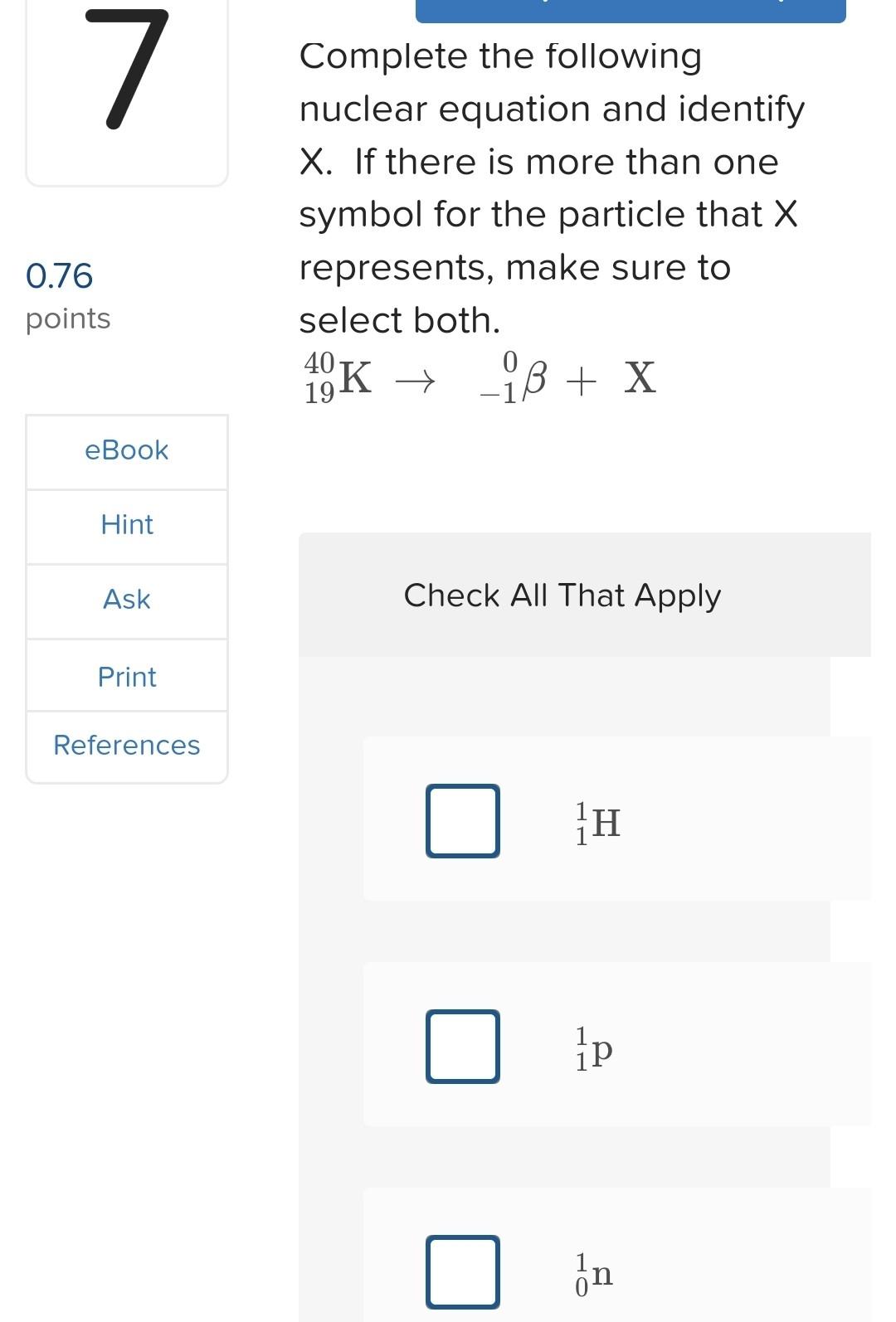 Solved 7 Complete the following nuclear equation and | Chegg.com