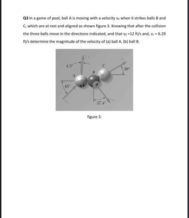 Solved Q3 In a game of pool, ball A is moving with a | Chegg.com