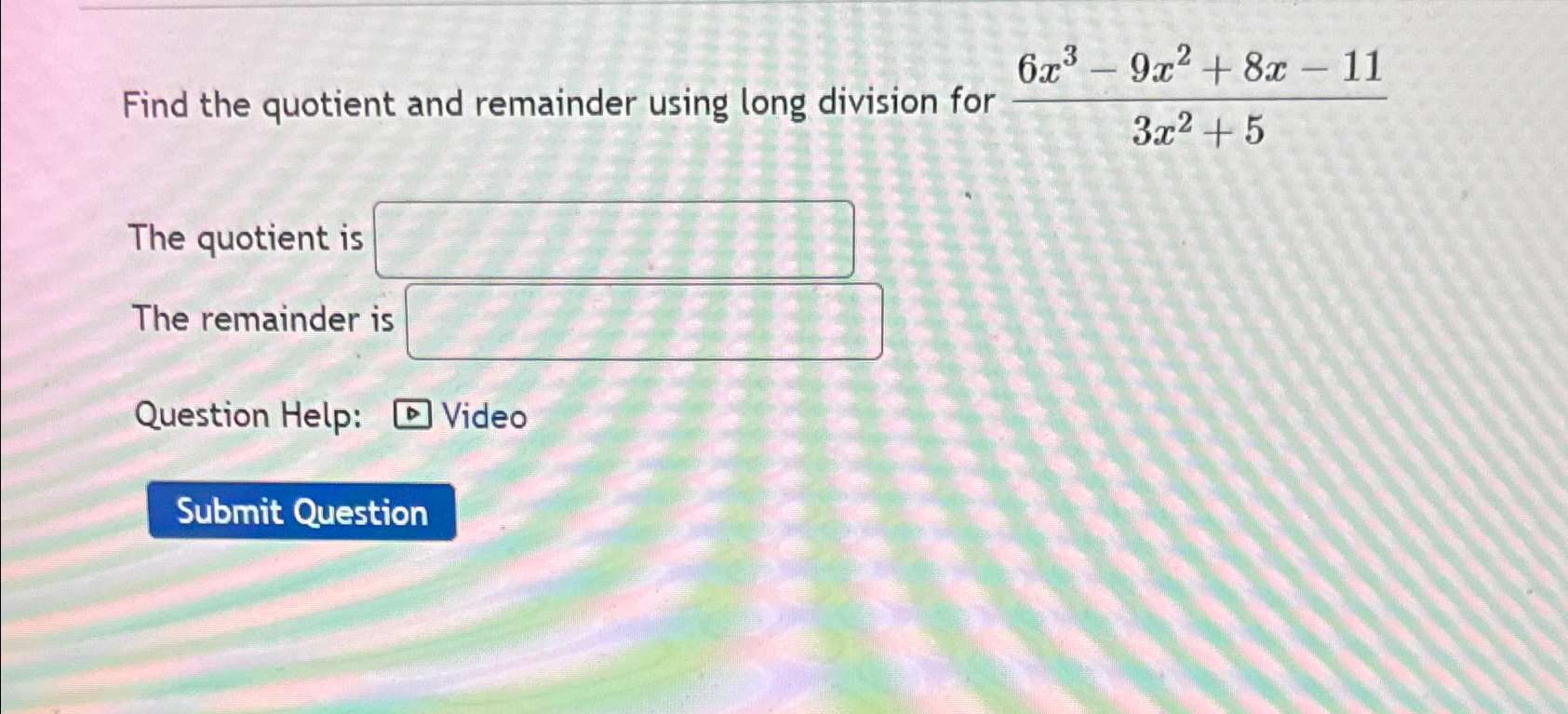 Solved Find the quotient and remainder using long division | Chegg.com