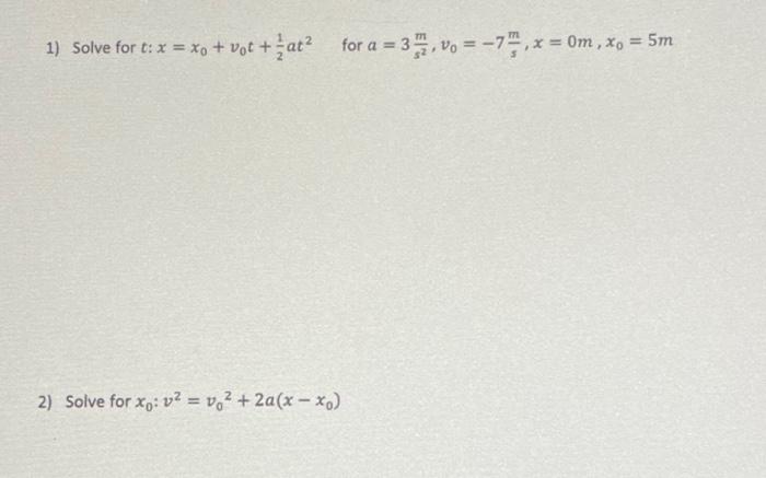 Solved 1) Solve for t: x = x₁ + vot + at² for a = 3/2, V₁ = | Chegg.com