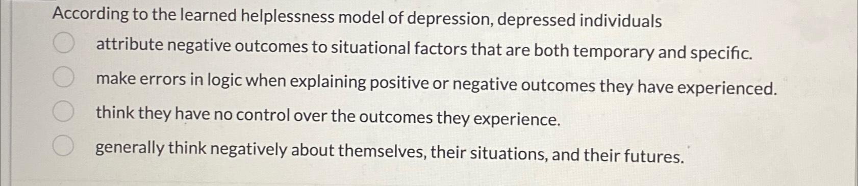 Solved According to the learned helplessness model of | Chegg.com