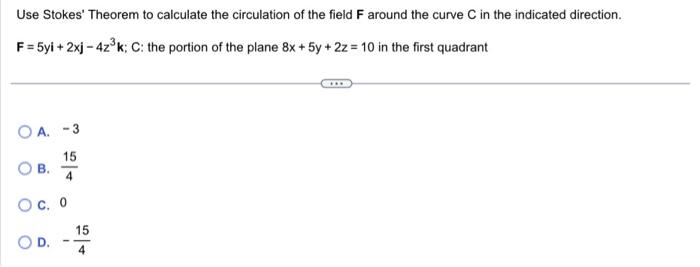 Solved Use Stokes' Theorem to calculate the circulation of | Chegg.com