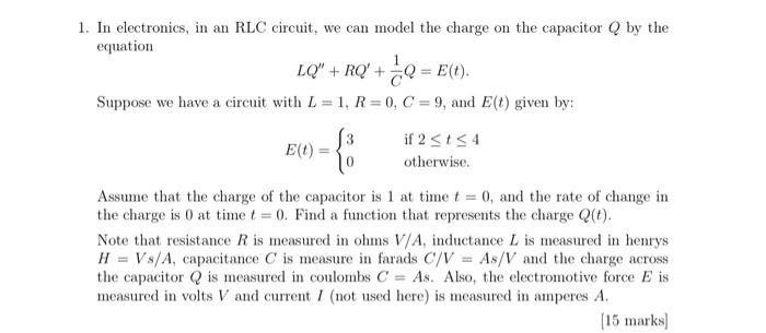 Solved 1. In electronics, in an RLC circuit, we can model | Chegg.com