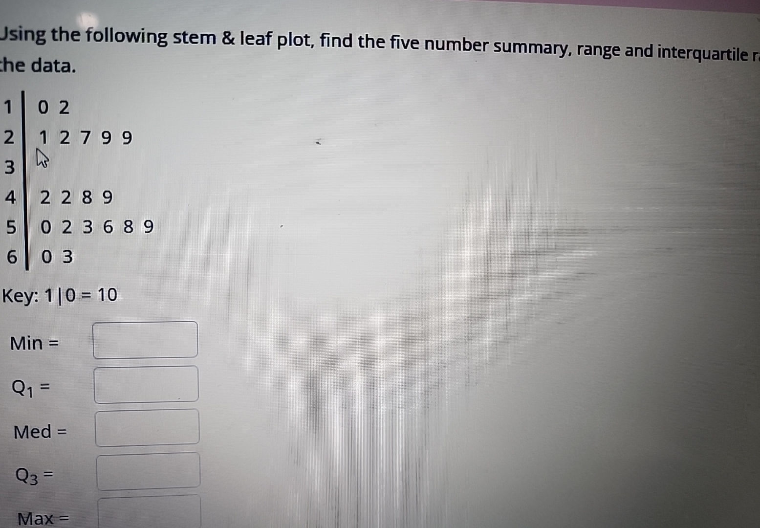 Solved Jsing The Following Stem And Leaf Plot Find The Five 