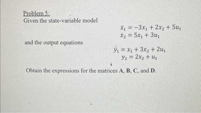 Solved Problem 5: Given the state-variable model | Chegg.com