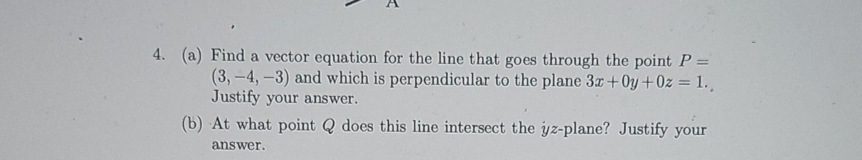 Solved (a) Find a vector equation for the line that goes | Chegg.com