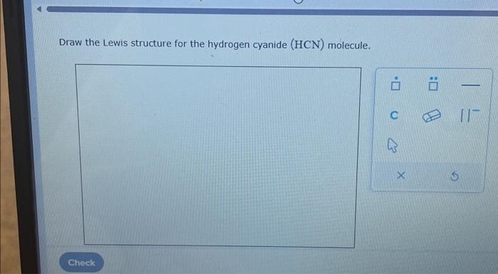 Solved Draw The Lewis Structure For The Hydrogen Cyanide