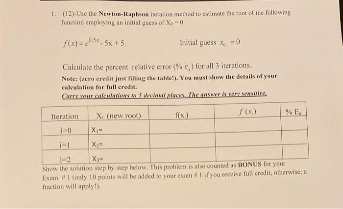 Solved 1. (12)-Use the Newton-Raphson iteration method to | Chegg.com
