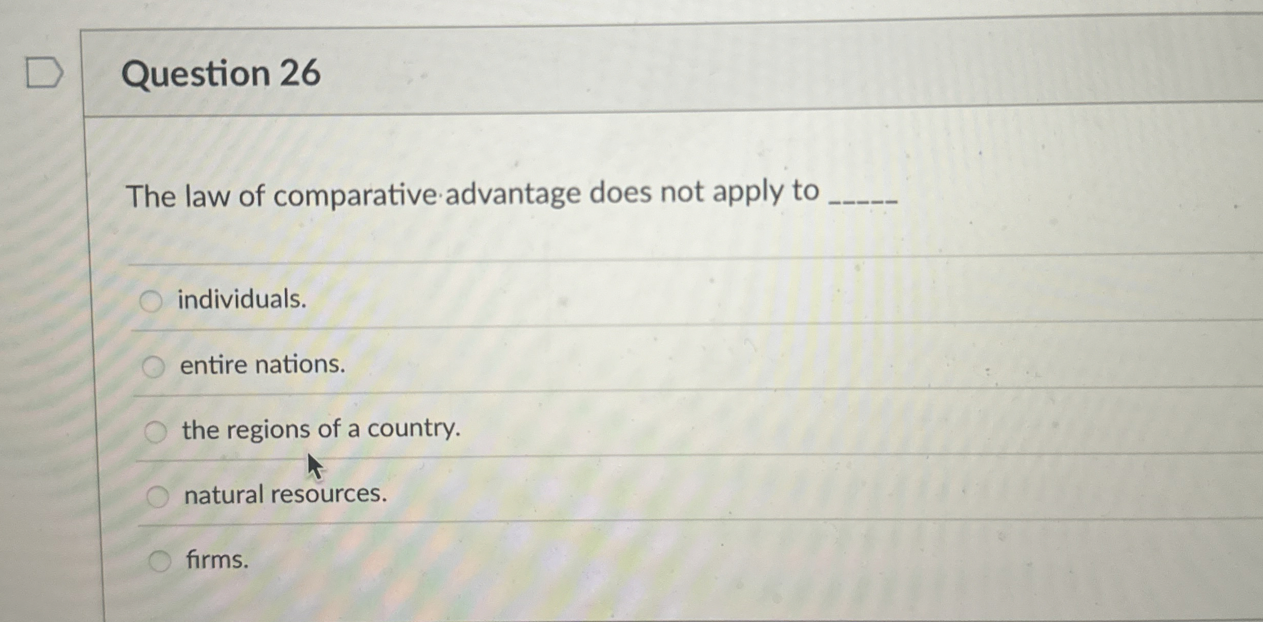 Solved Question 26The law of comparative advantage does not | Chegg.com