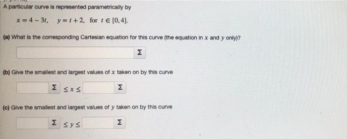 Solved A particular curve is represented parametrically by x | Chegg.com