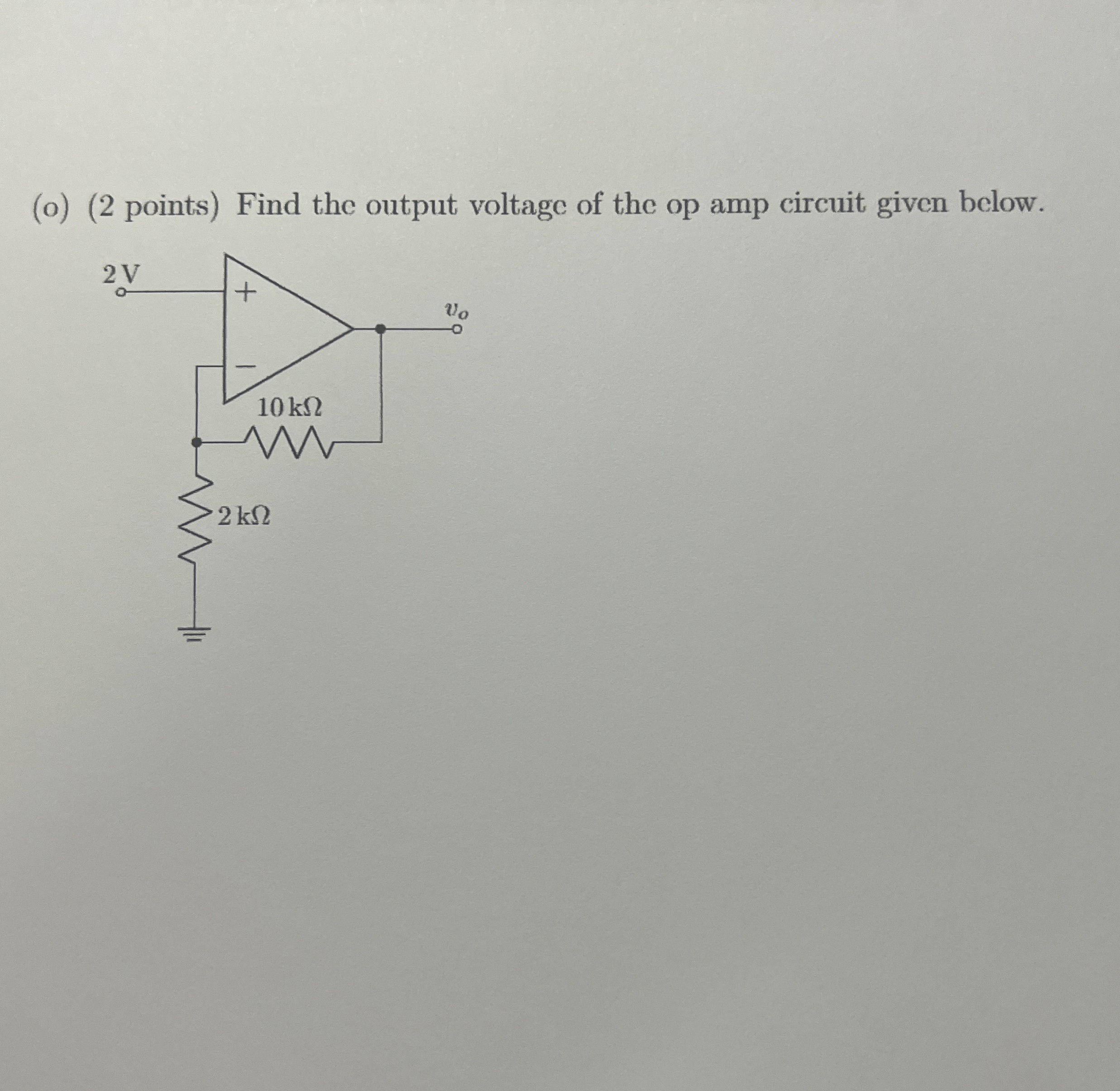 Solved (o) (2 ﻿points) ﻿Find the output voltage of the op | Chegg.com