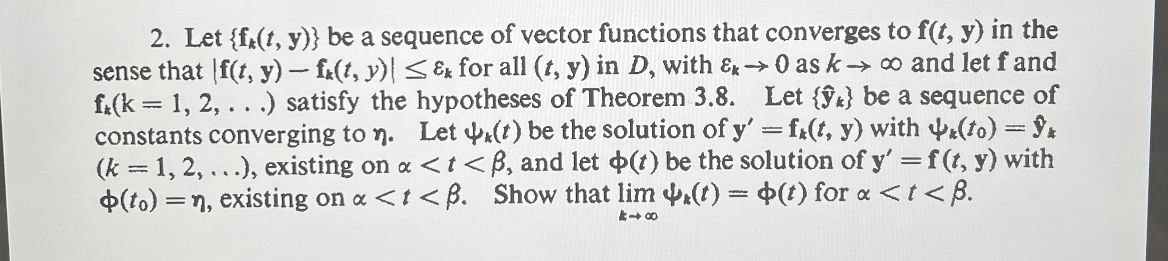 Solved Let {fk(t,y)} ﻿be a sequence of vector functions that | Chegg.com