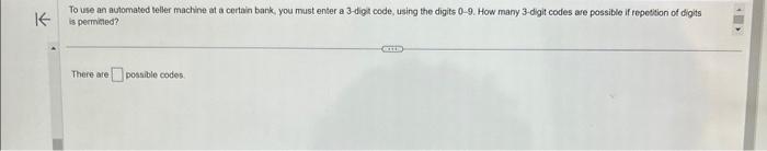 Solved To use an automated teller machine at a certain bank | Chegg.com