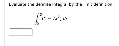 Solved Evaluate the definite integral by the limit | Chegg.com
