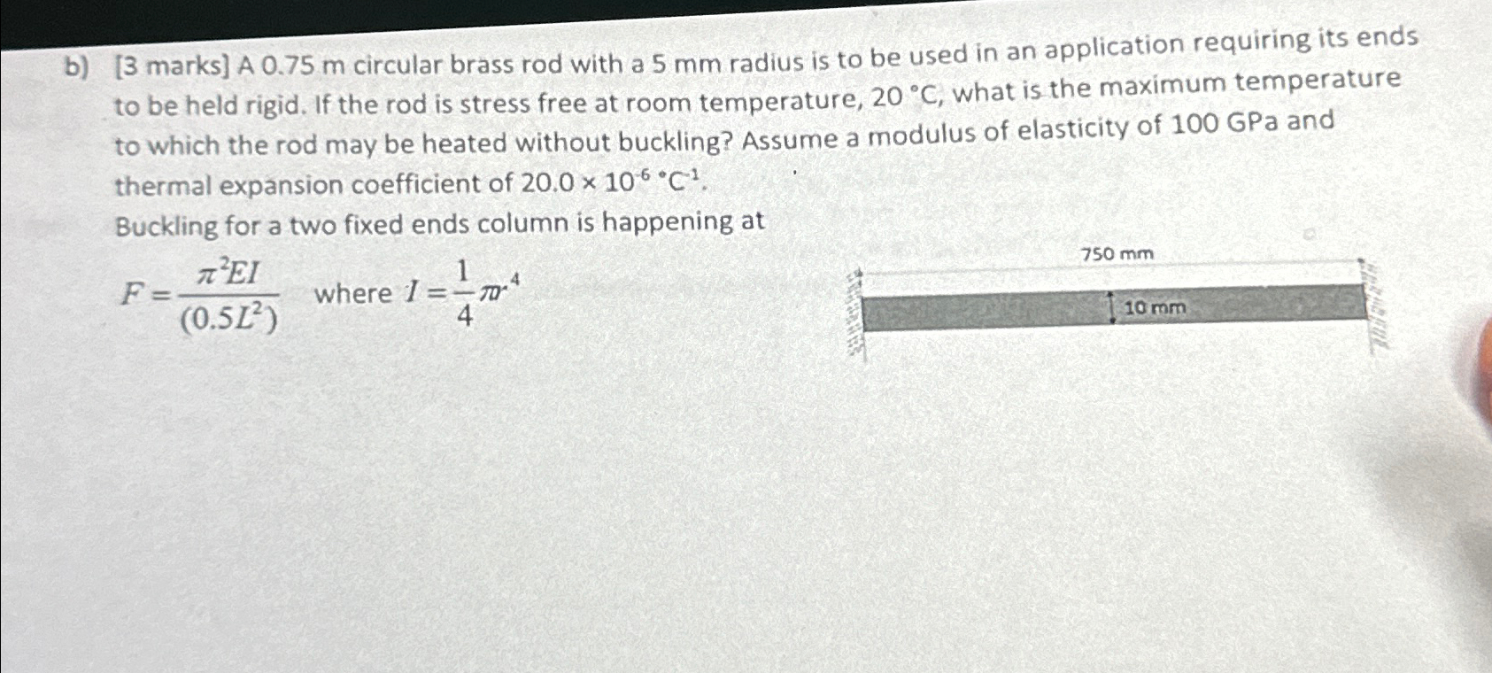 Solved b) [3 ﻿marks] ﻿A 0.75m ﻿circular brass rod with a 5mm | Chegg.com