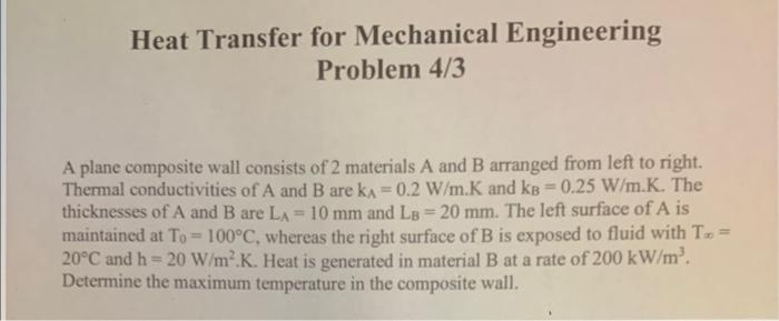 Solved Heat Transfer for Mechanical Engineering Problem 4/3 | Chegg.com