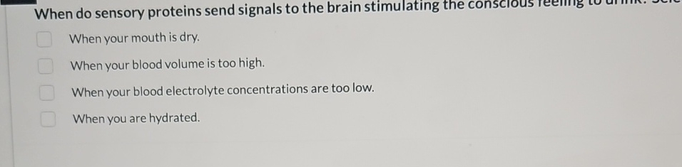 Solved When do sensory proteins send signals to the brain | Chegg.com