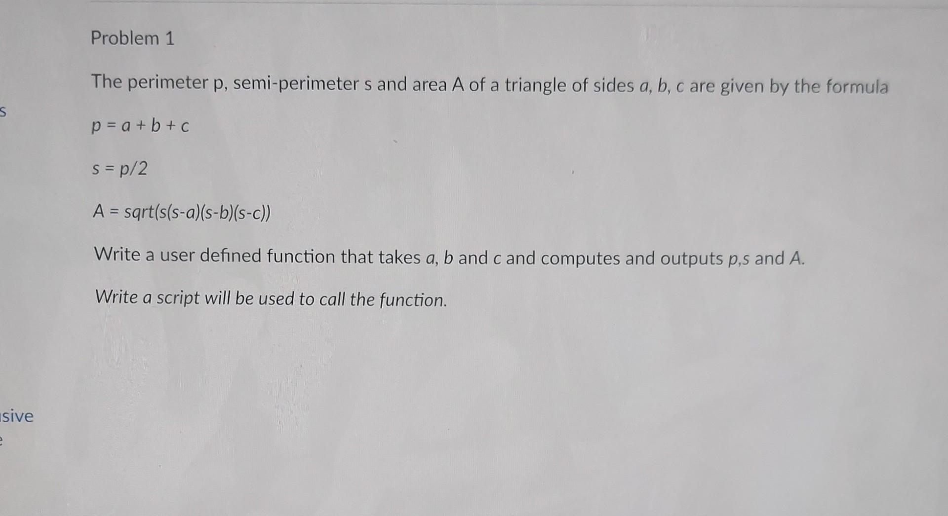Solved Problem 1 The perimeter p, semi-perimeters and area A | Chegg.com