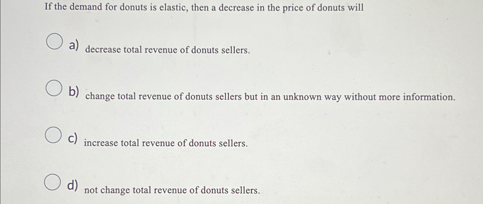 Solved If the demand for donuts is elastic, then a decrease | Chegg.com