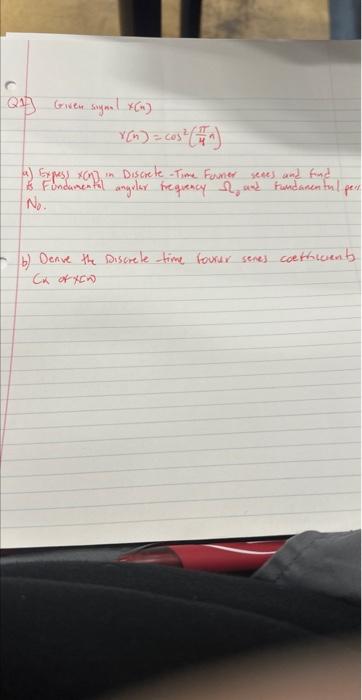 Solved 217 Given saynn (x(n) x(n)=cos2(4πn) a) Expess x(y) | Chegg.com