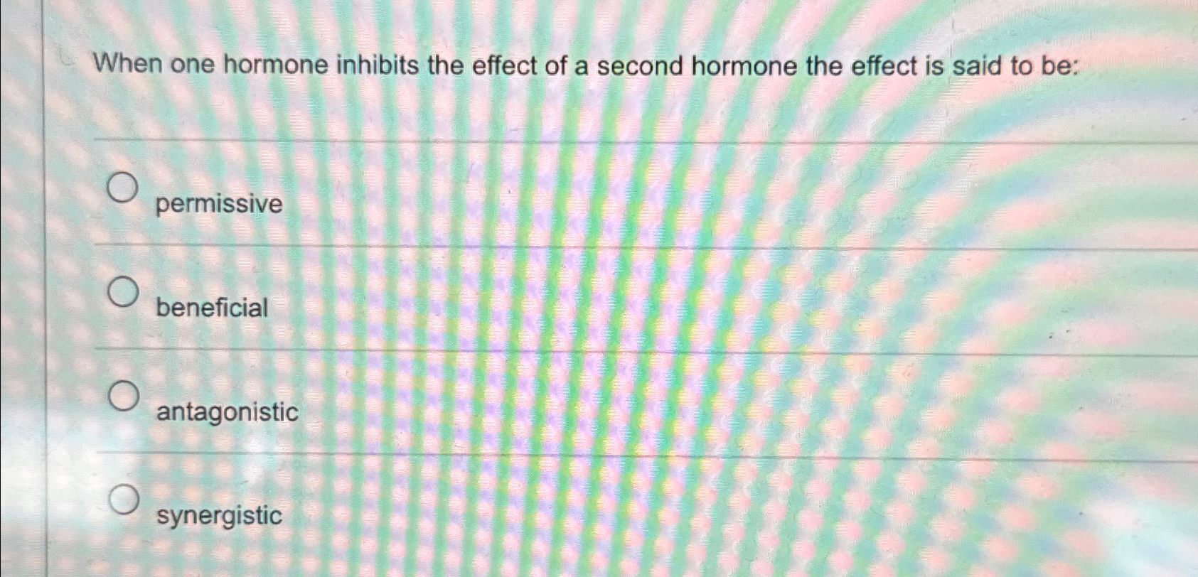 Solved When one hormone inhibits the effect of a second | Chegg.com