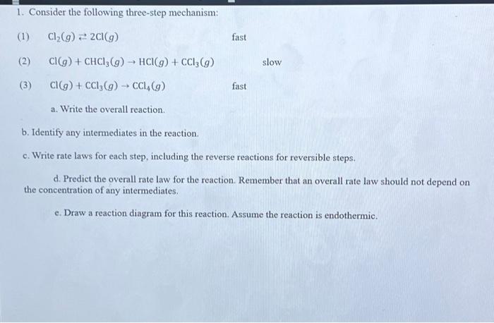 Solved 1. Consider the following three-step mechanism: (1) | Chegg.com