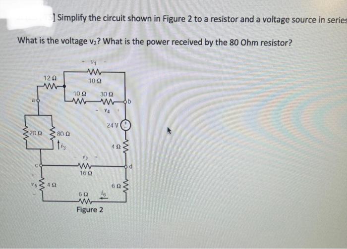Solved 1 Simplify the circuit shown in Figure 2 to a | Chegg.com