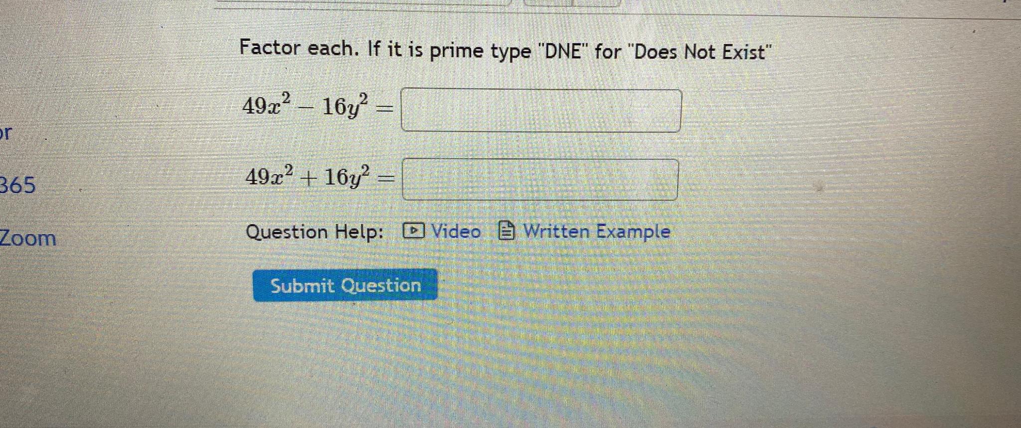 Solved Factor each. If it is prime type "DNE" for "Does Not | Chegg.com