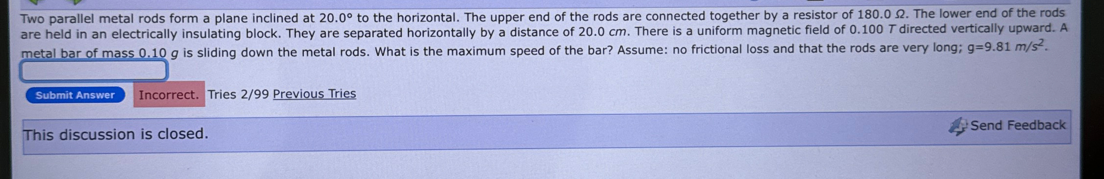 Solved Two parallel metal rods form a plane inclined at | Chegg.com