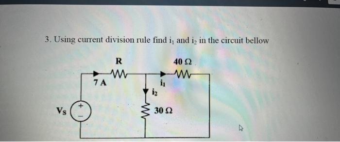 Solved 3. Using current division rule find i1 and i2 in the | Chegg.com