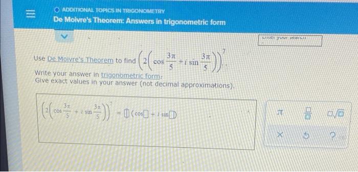 Solved = ADDITIONAL TOPICS IN TRIGONOMETRY De Moivre's | Chegg.com