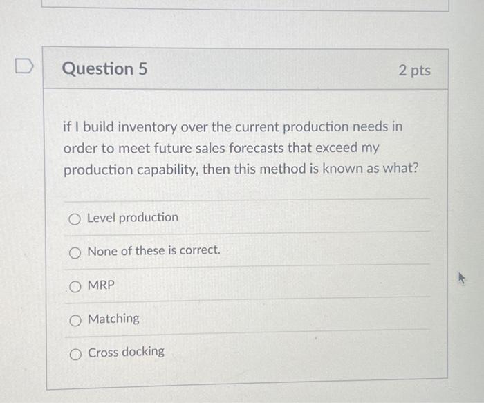Solved if I build inventory over the current production | Chegg.com