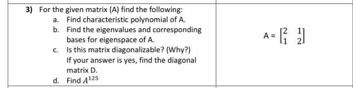 Solved A-62 3) For the given matrix (A) find the following: | Chegg.com