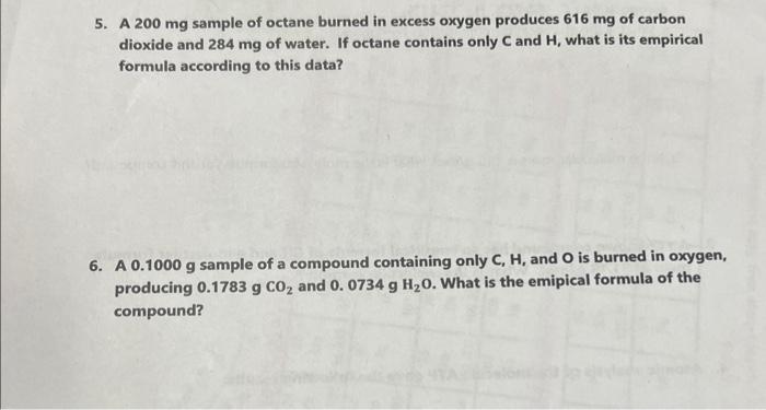 Solved 5. A 200mg sample of octane burned in excess oxygen | Chegg.com