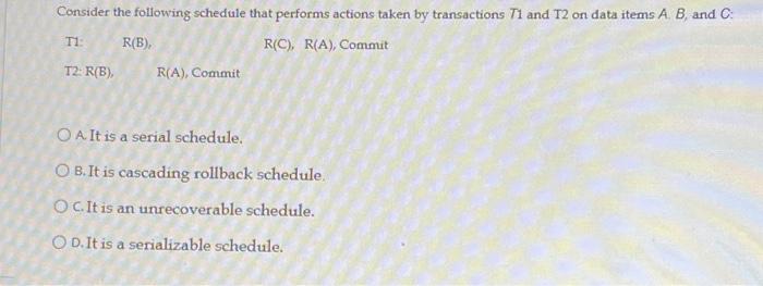 Solved Consider the following schedule that performs actions | Chegg.com