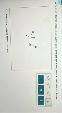 Solved Write in any formal charges not equal to zero. If | Chegg.com