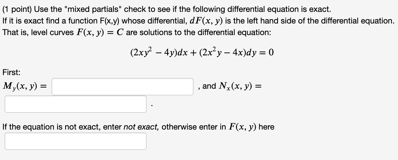 Solved (1 ﻿point) ﻿Use the "mixed partials" check to see if | Chegg.com